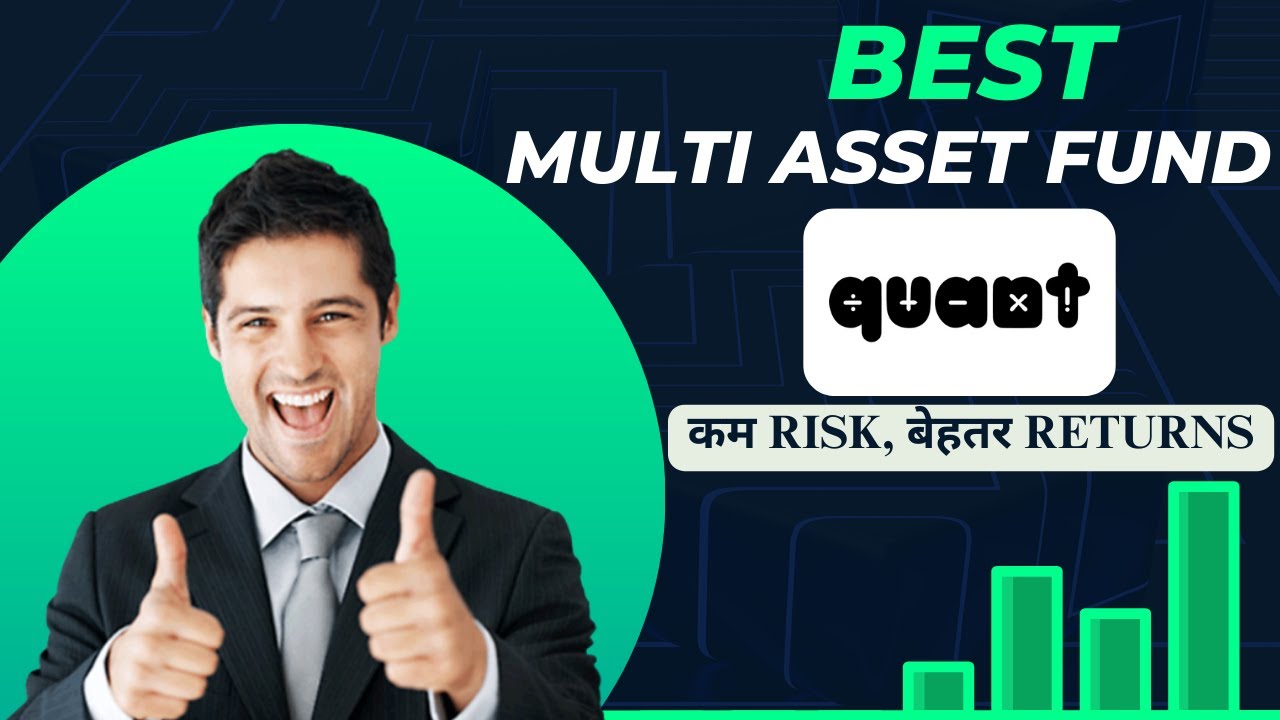 Quant Multi Asset Mutual Fund | Best Multi Asset Mutual Fund | Quant ...
