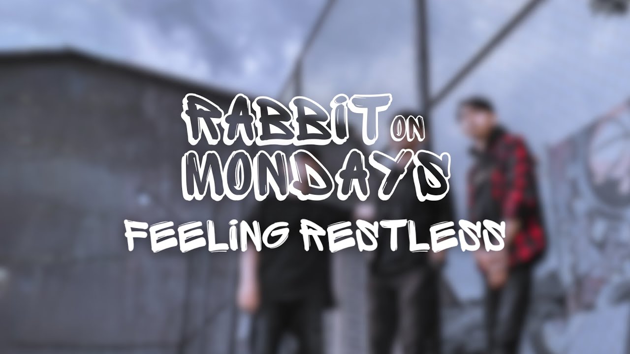 Rabbit on Mondays - Feeling Restless (Lyric Video) - YouTube