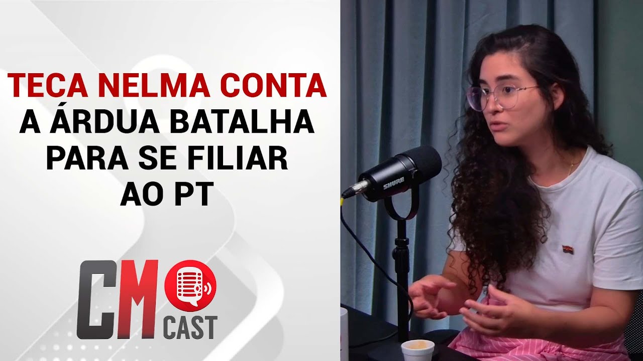 CM CAST: TECA NELMA CONTA A ÁRDUA BATALHA PARA SE FILIAR AO PT - YouTube