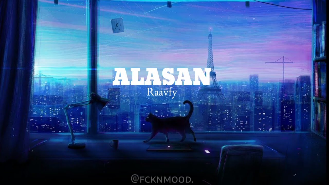 ALASAN - RAAVFY LYRICS ( SLOWED & REVERB ) - YouTube