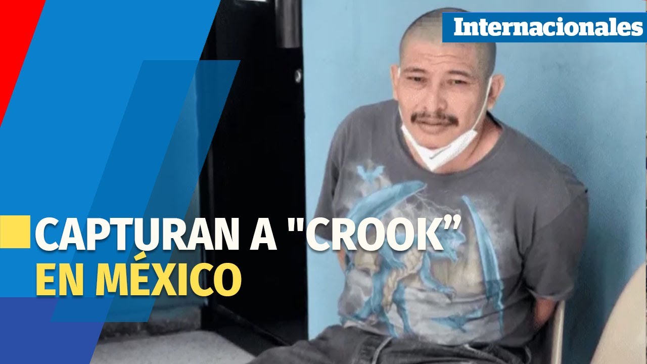 Capturan a "Crook", cabecilla de la MS-13 que se escondía en México ...