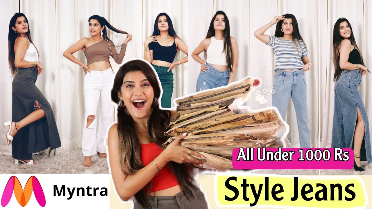 MYNTRA Jeans Haul Starting 689 Rs Only | Type Of Jeans| Affordable ...