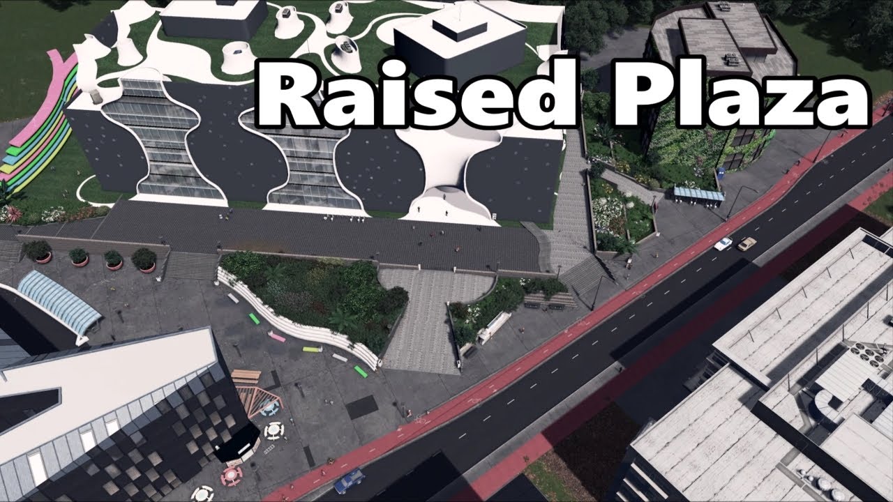 Cities Skylines: Raised Plaza - YouTube