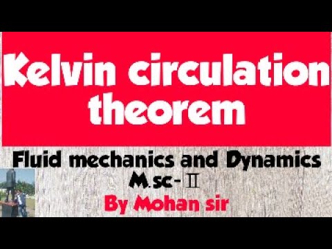 (M.sc-Ⅱ)Kelvin circulation theorem(Fluid) - YouTube