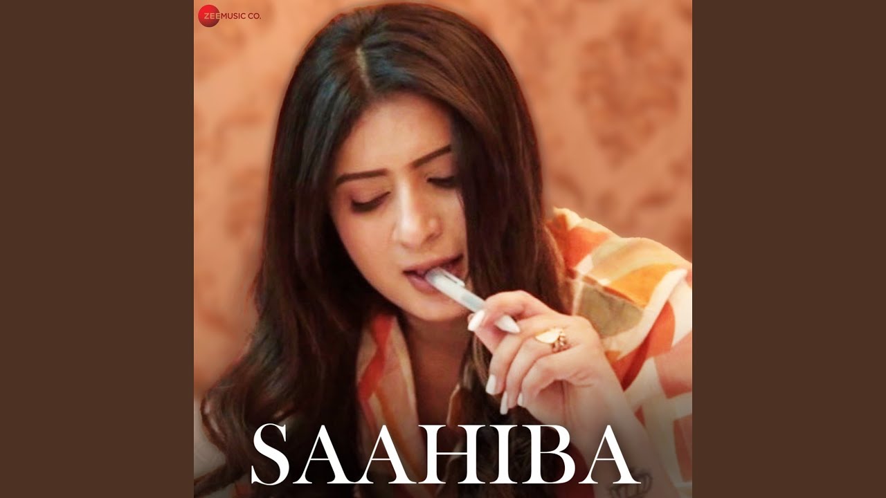 Saahiba - YouTube Music