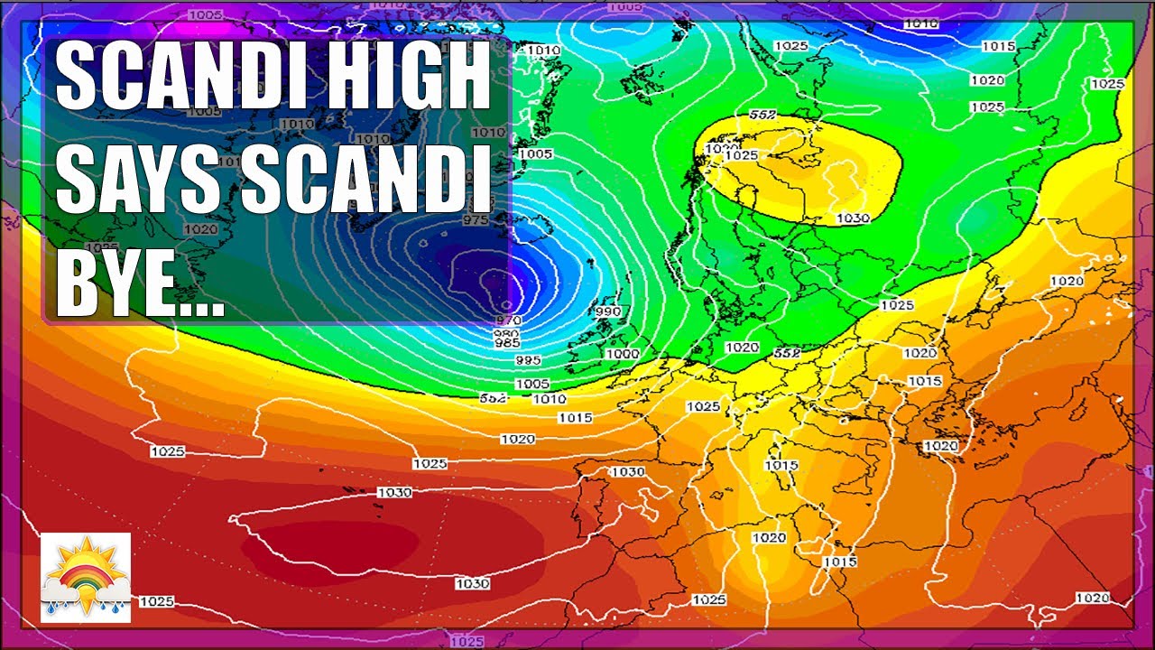 Ten Day Forecast: Scandi High Says Scandi Bye... - YouTube