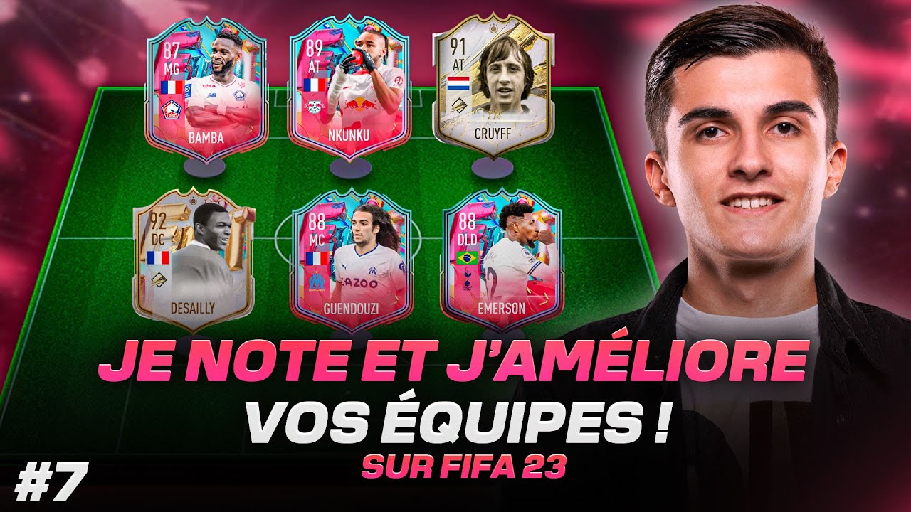 JE NOTE ET J'AMELIORE VOS EQUIPES SUR FIFA 23 ! EPISODE 7 ! - YouTube