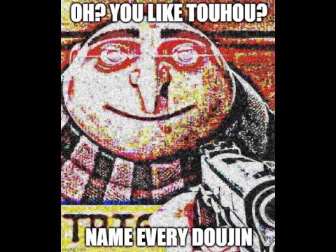 Oh you like Touhou? Name every doujin