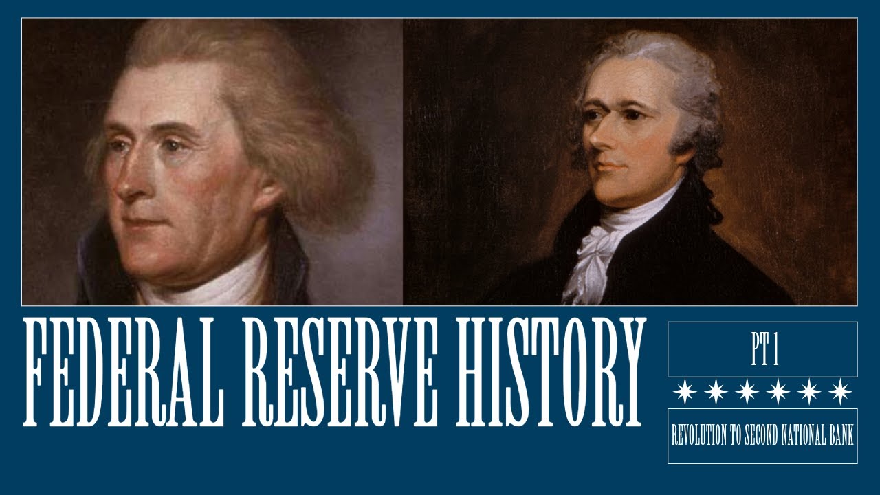 History of the Federal Reserve, Pt 1: From Revolution to the Second ...