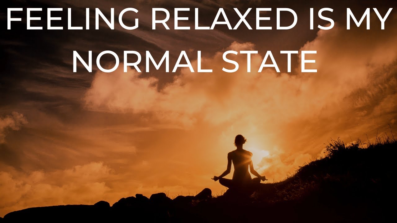 FEELING RELAXED IS MY NORMAL STATE - The Daily Calming Anxiety Podcast ...