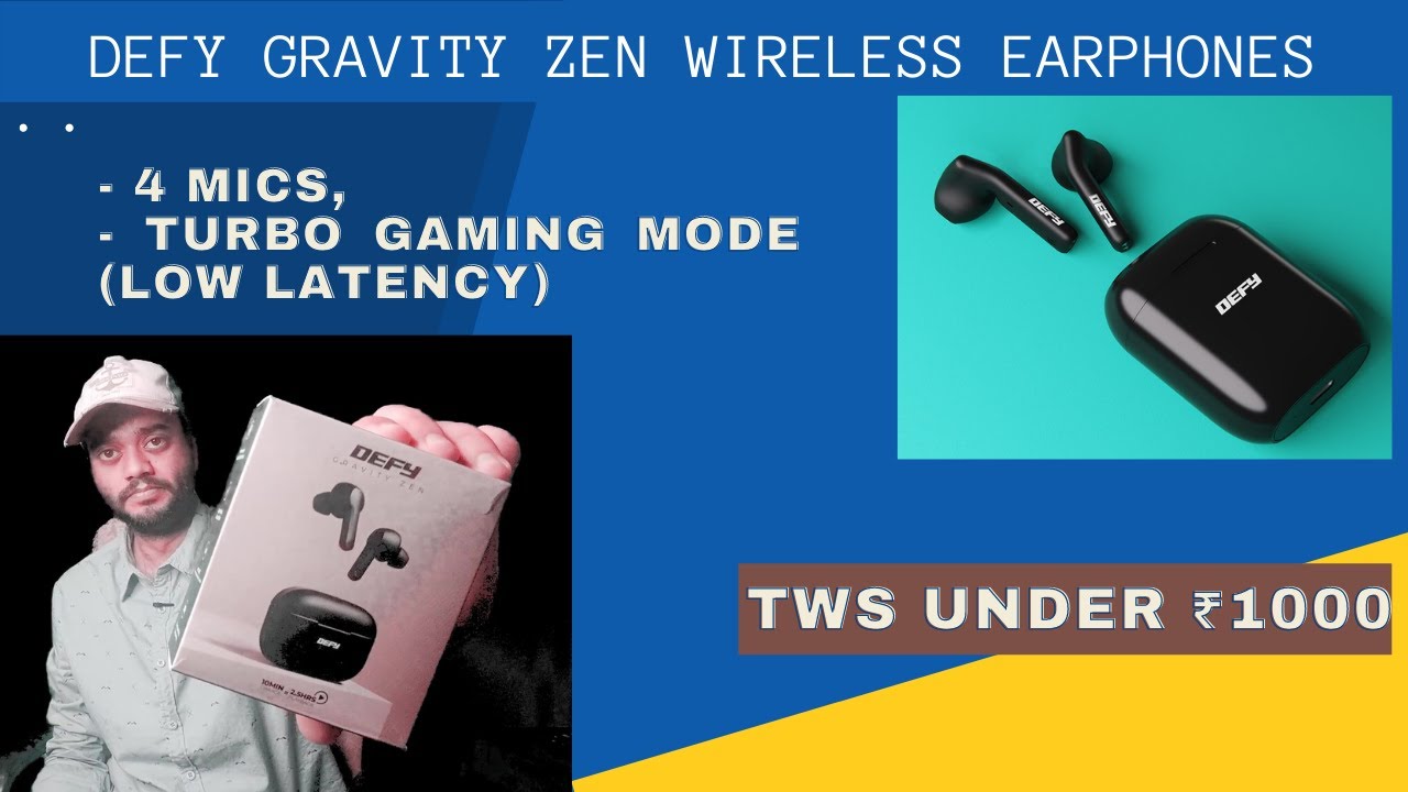 DEFY Gravity Zen Unboxing and Review | Best Wireless Earbuds Under 1000 ...