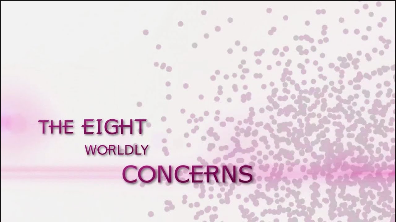 The Eight Worldly Concerns (sub esp) - YouTube