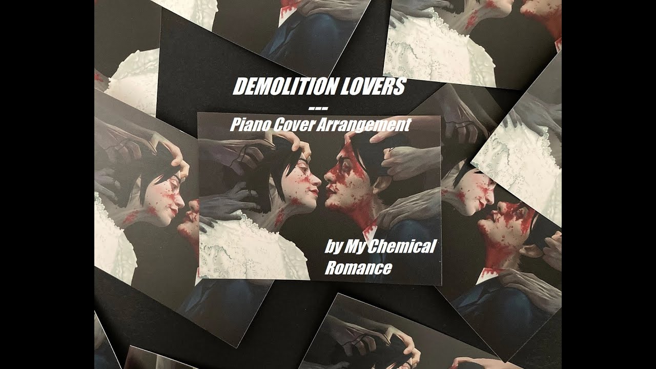 Demolition Lovers - Piano Cover - [Arrangement] - by My Chemical ...