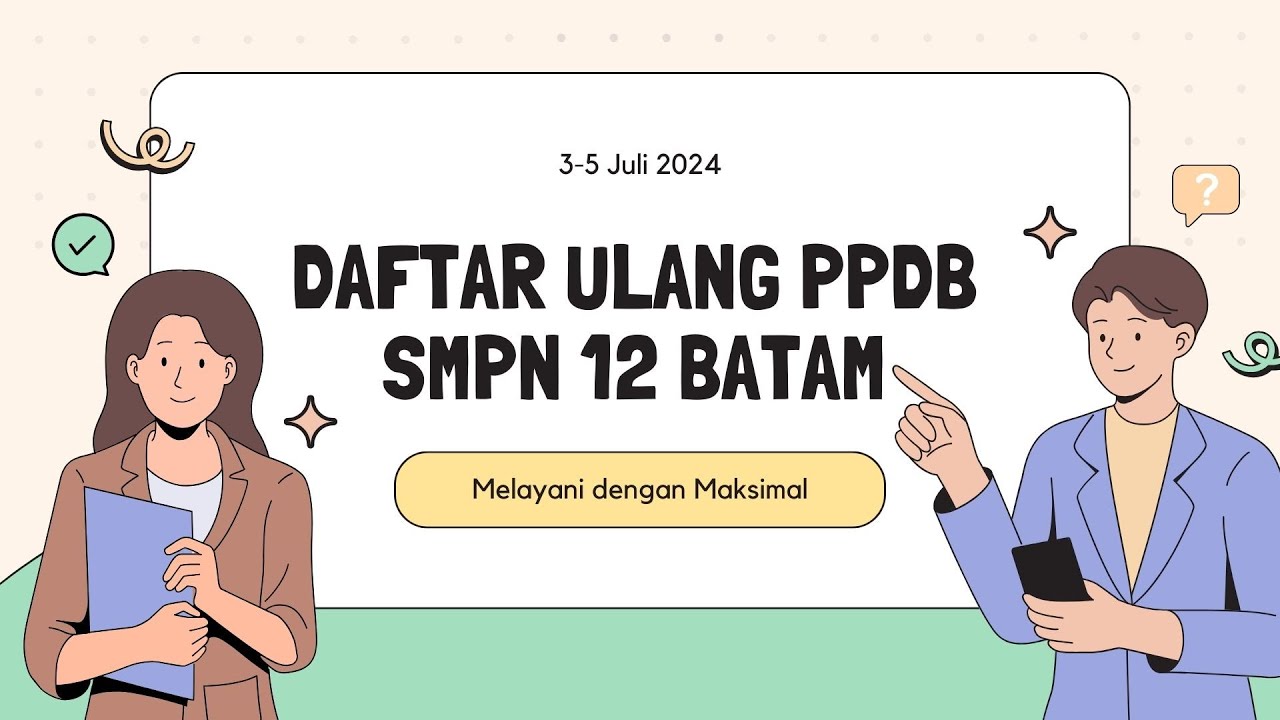 Syarat Daftar Ulang PPDB SMPN 12 Batam Tahun 2024 - YouTube