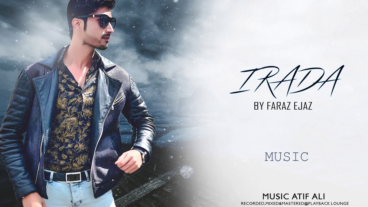 IRADA By Faraz Ejaz - YouTube