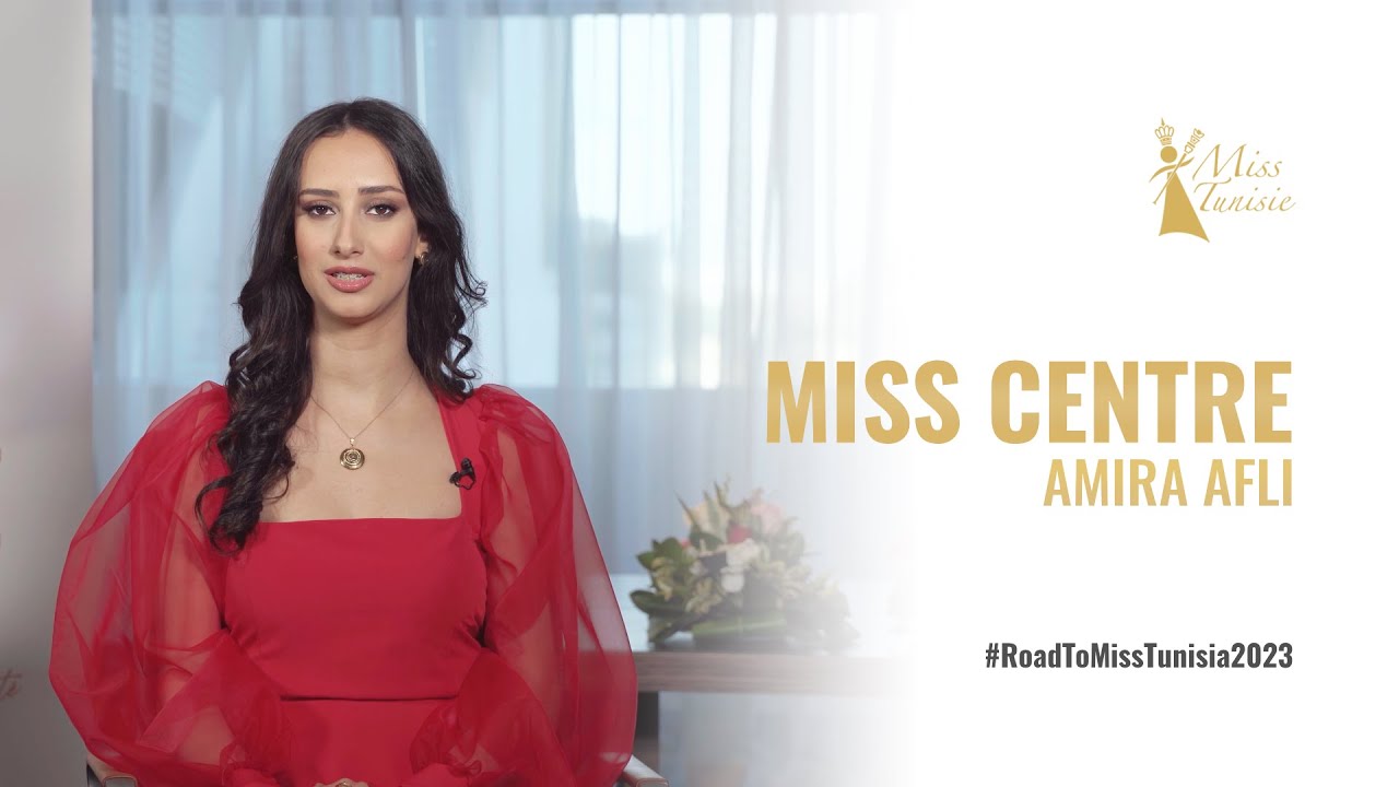 Rencontrez Miss Centre 2023 : Amira Afli #RoadToMissTunisia2023 - YouTube