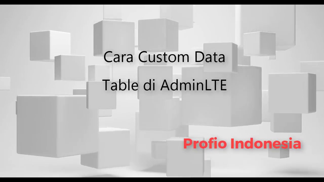 05 - Cara Custom data table AdminLte - YouTube