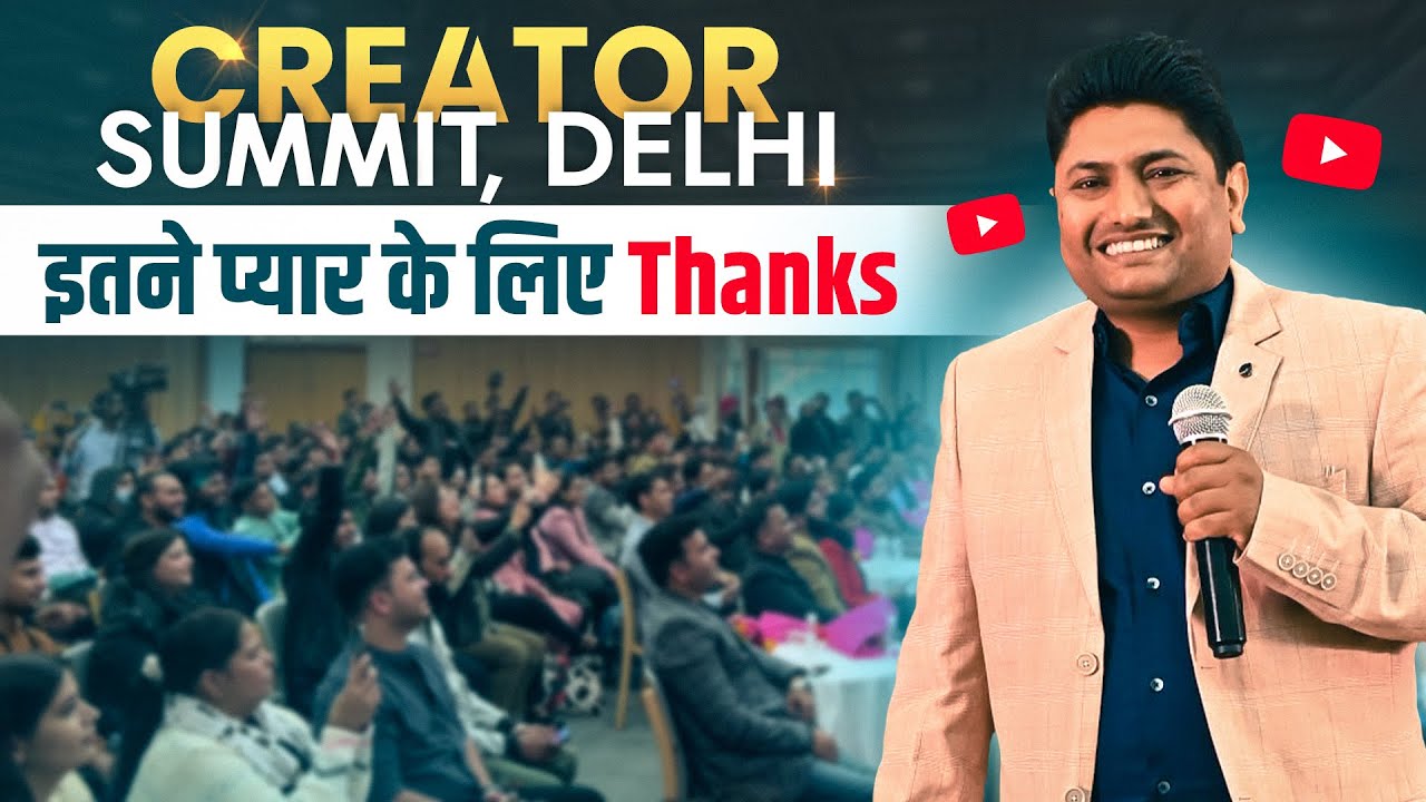 YouTube Creator Summit Delhi | इतने प्यार के लिए आप सबका Thanks 😍 ...
