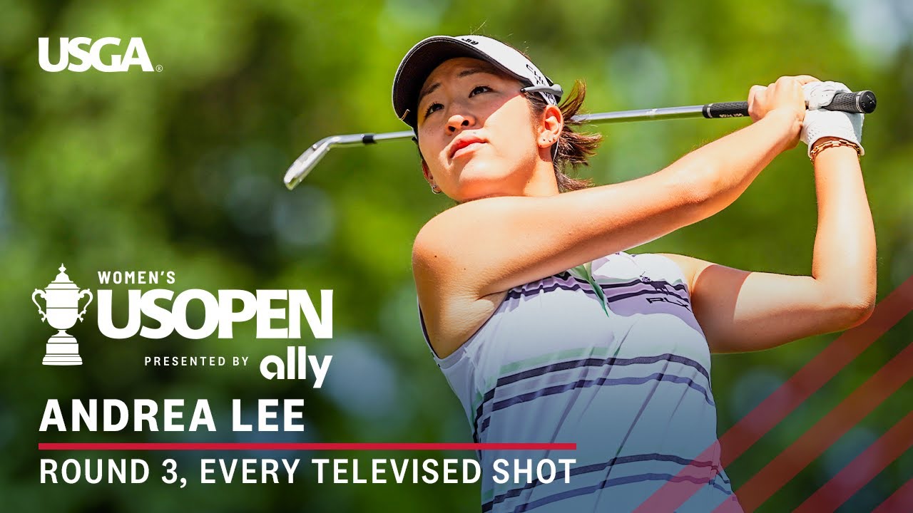 2024 U.S. Women's Open Presented by Ally Highlights: Andrea Lee, Round ...