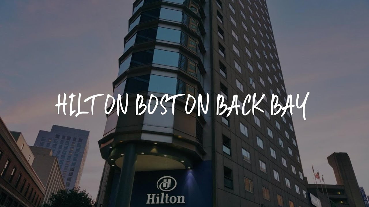 Hilton Boston Back Bay Review - Boston , United States of America - YouTube