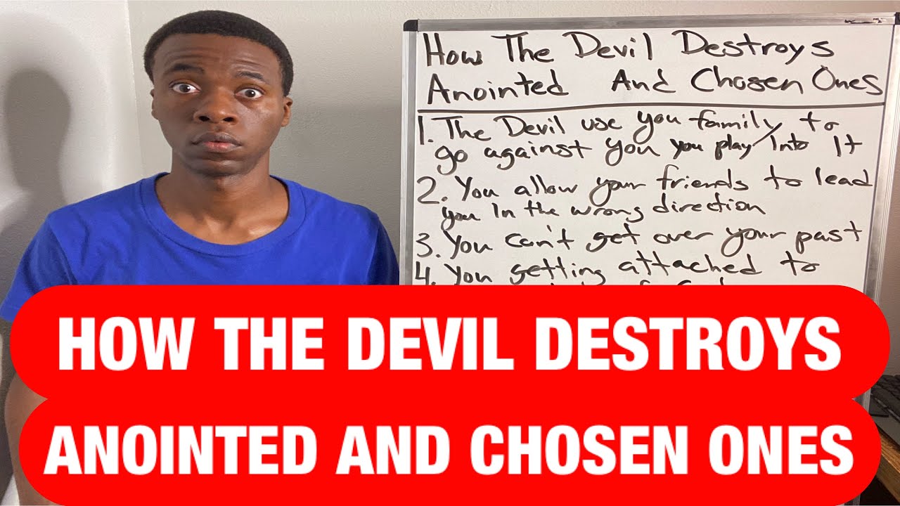 HOW THE DEVIL DESTROYS ANOINTED & CHOSEN ONES - YouTube