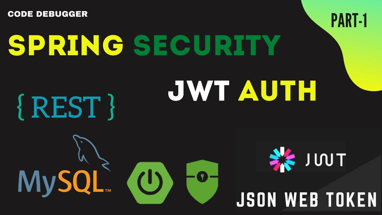 Spring Security with JWT Auth Part-1 | Code Debugger - YouTube