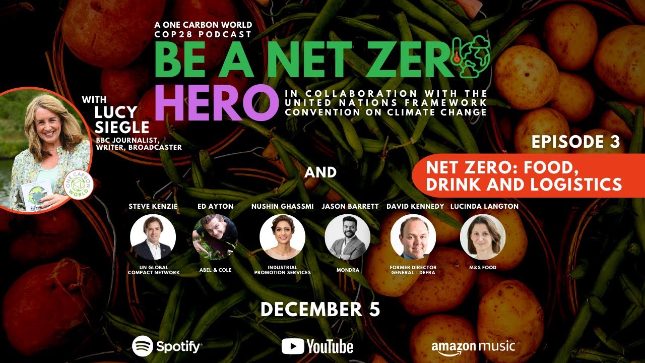 Food, Drinks and Logistics | Be A Net Zero Hero PODCAST - YouTube