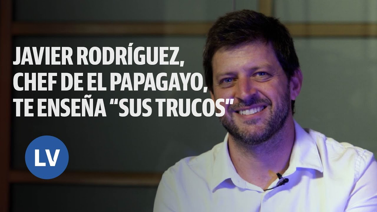 Javier Rodríguez: El chef de El Papagayo, habla sobre sus cursos de ...