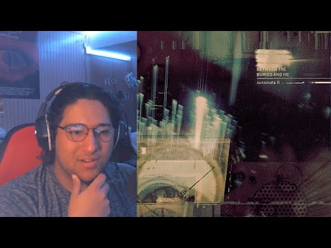 Automata II - Between the Buried and Me (Full Album Reaction/Review ...