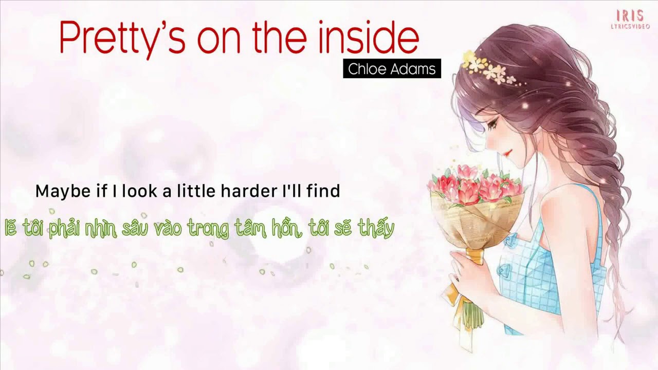 Pretty's on the inside [Vietsub] || Chloe Adams - YouTube