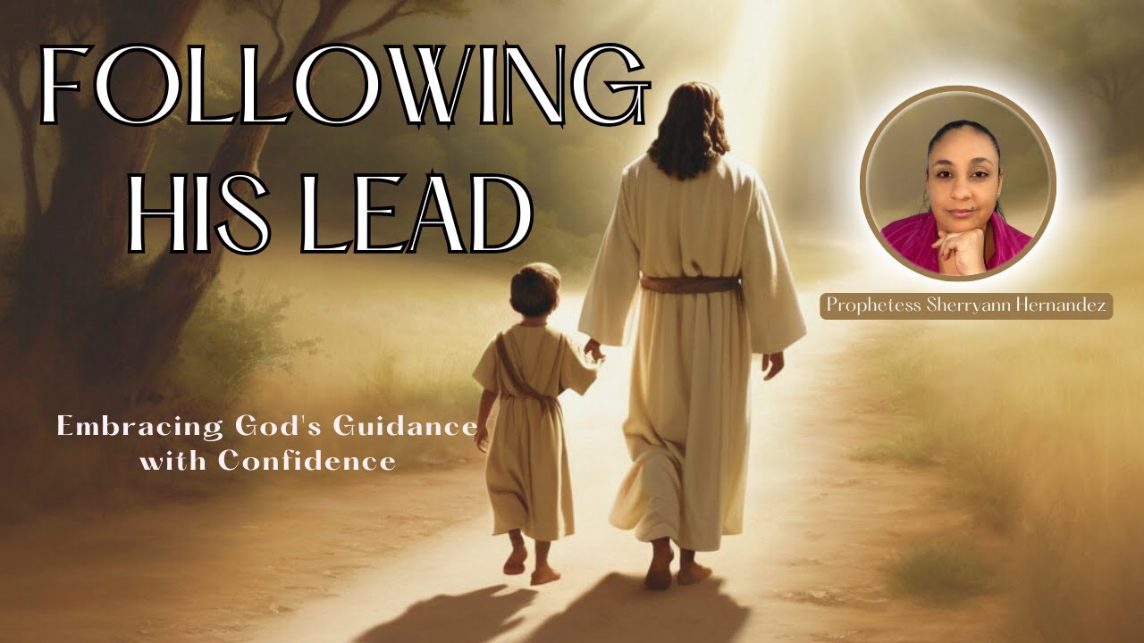 𝐅𝐨𝐥𝐥𝐨𝐰𝐢𝐧𝐠 𝐇𝐢𝐬 𝐋𝐞𝐚𝐝: 𝐄𝐦𝐛𝐫𝐚𝐜𝐢𝐧𝐠 𝐆𝐨𝐝'𝐬 𝐆𝐮𝐢𝐝𝐚𝐧𝐜𝐞 𝐖𝐢𝐭𝐡 𝐂𝐨𝐧𝐟𝐢𝐝𝐞𝐧𝐜𝐞 - YouTube