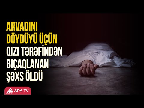 Atasını öldürməkdə şübhəli bilinən 15 YAŞLI QIZ SAXLANILDI | APA TV