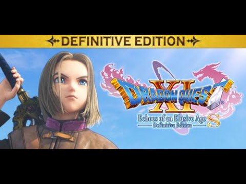 DRAGON QUEST XI S Echoes of an Elusive Age – Definitive Edition ...
