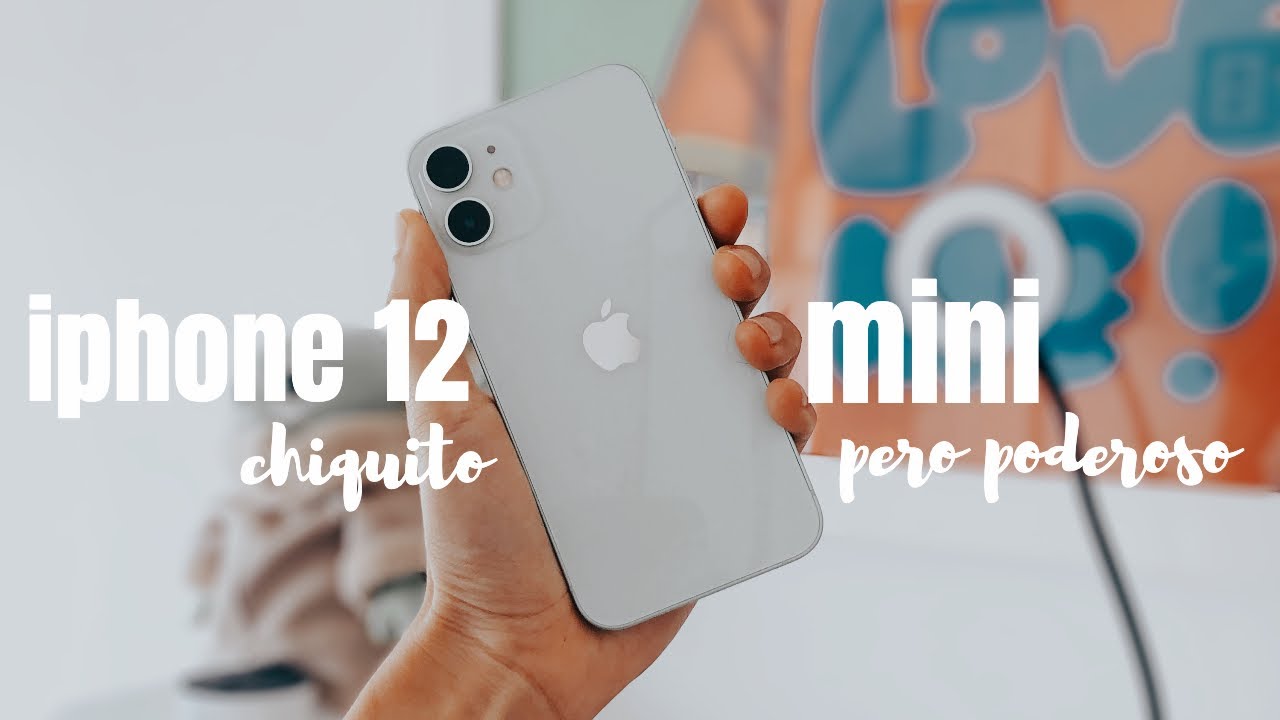 IPHONE 12 MINI, CHIQUITO PERO PODEROSO - YouTube