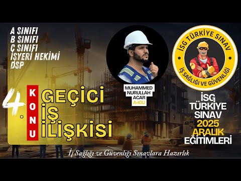 4. Konu: Geçici İş İlişkisi (2025 aralık dönemi isg sınavları)