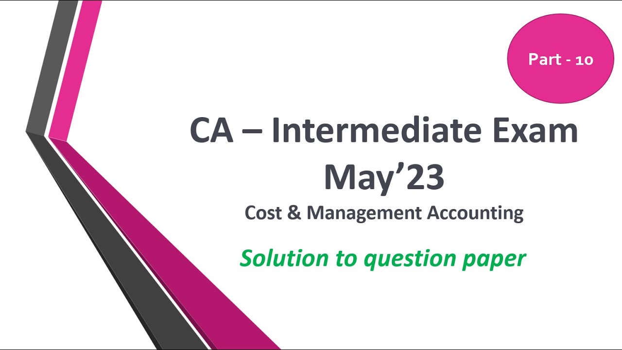 Suggested Answers CA Inter May'23, Cost & Management Accounting ...