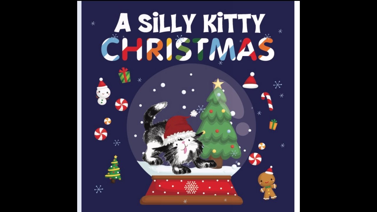 A Silly Kitty Christmas-Read Aloud-Books for kids-Storytime-Bedtime ...