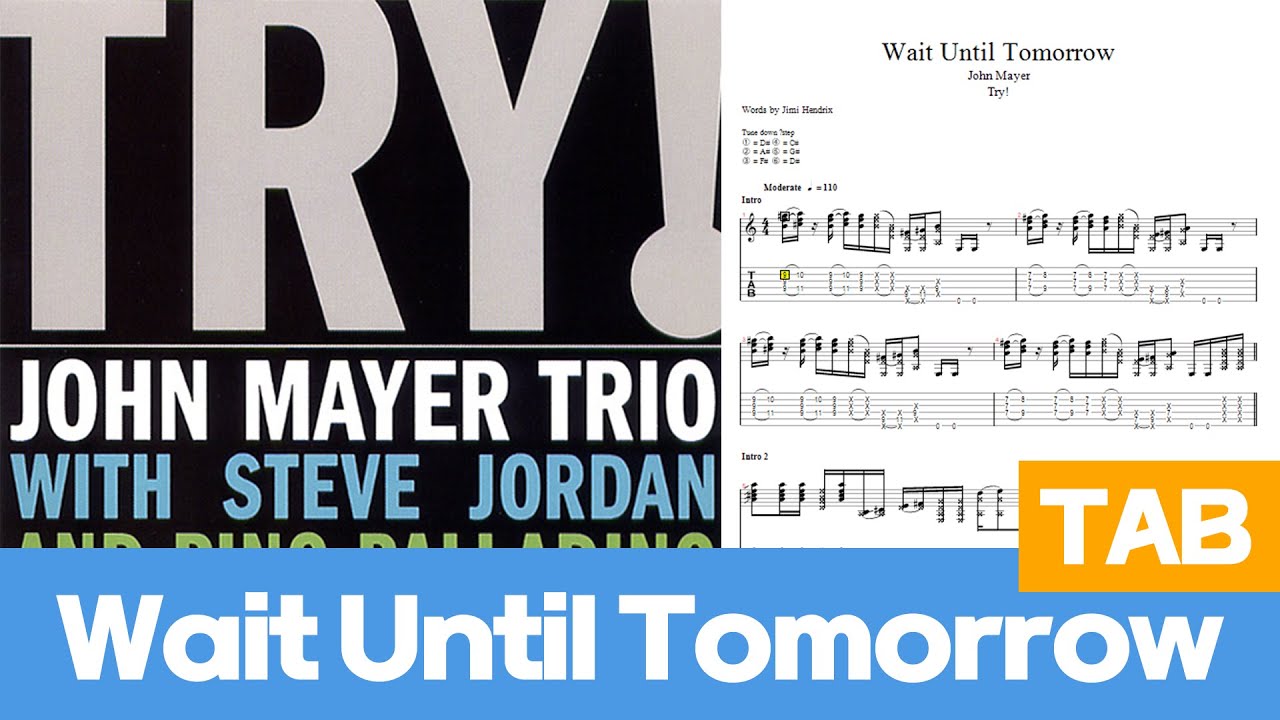 [TAB] Wait Until Tomorrow- John Mayer Trio (Try!) - YouTube