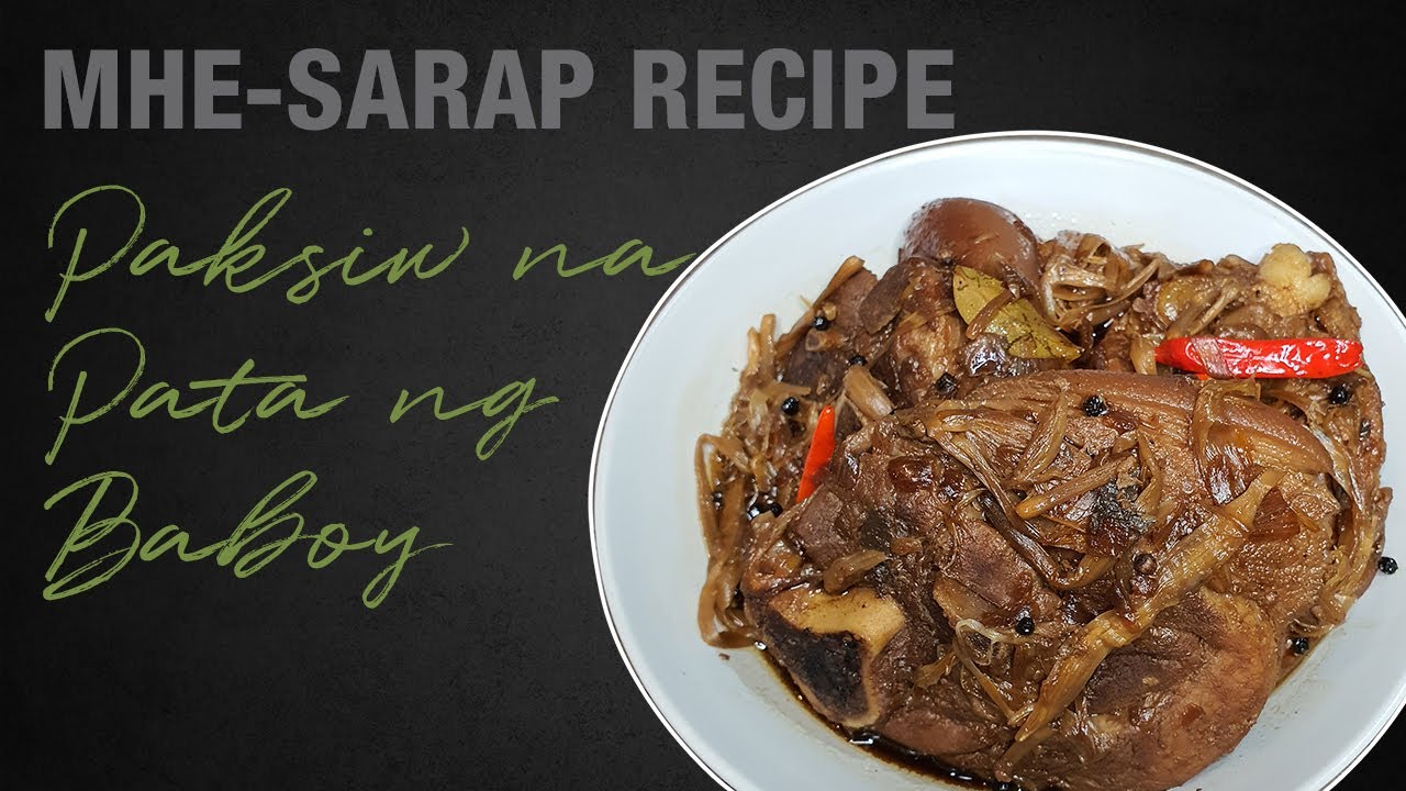 Paksiw na Pata ng Baboy | Mhe-Sarap Recipe 003 - YouTube