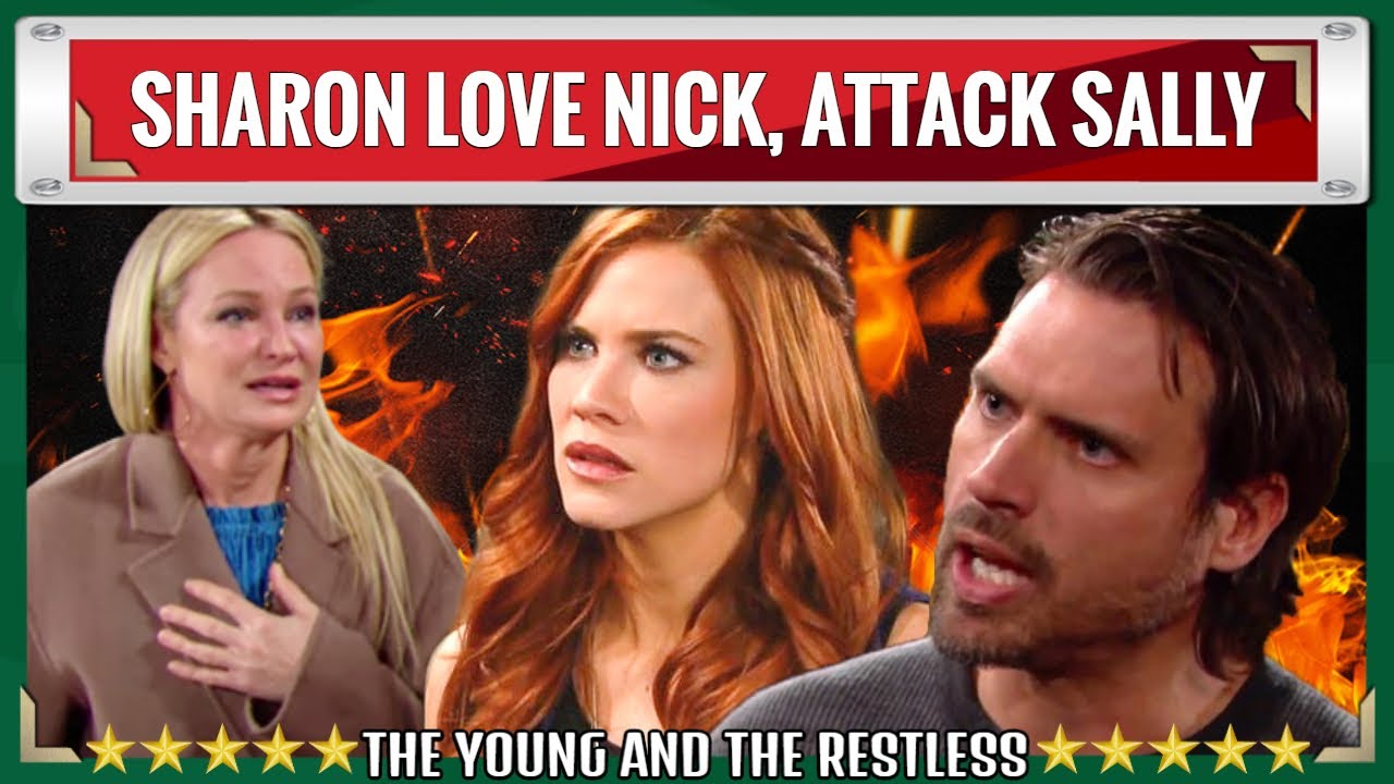 The Young And The Restless Spoilers Sharon is angry because Sally ...