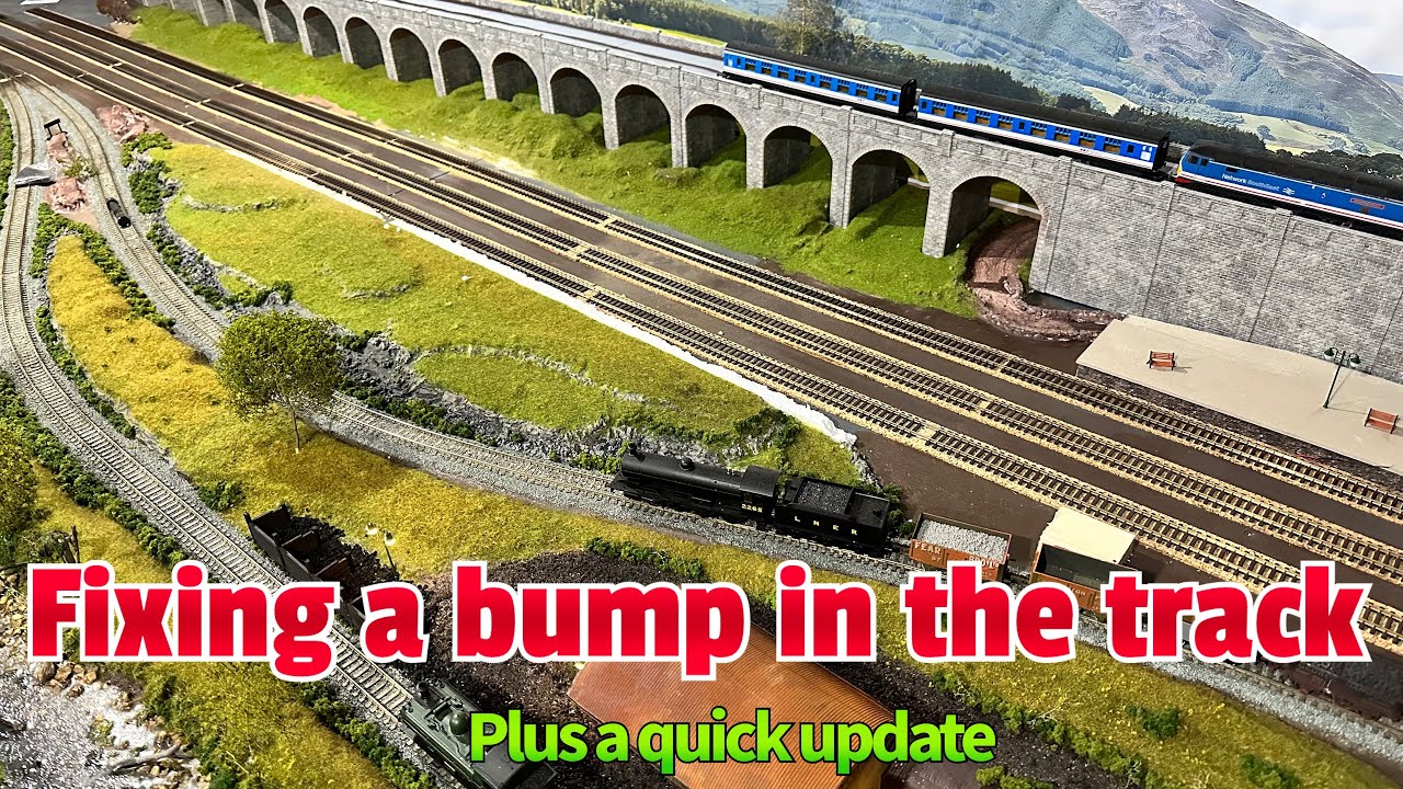 Building a model railway - fixing a bump in the track plus an update ...