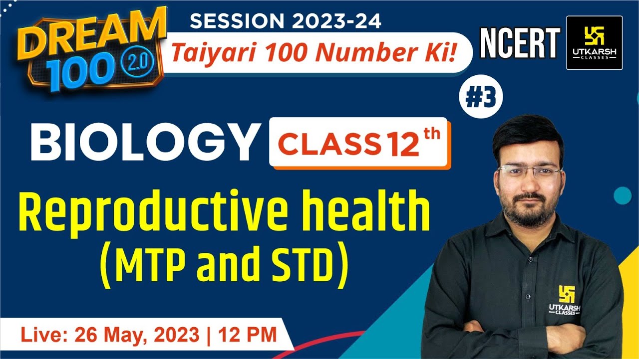 Reproductive Health: MTP and STD Biology Class 12 (E.M.)#3 | Dream💯2.0 ...
