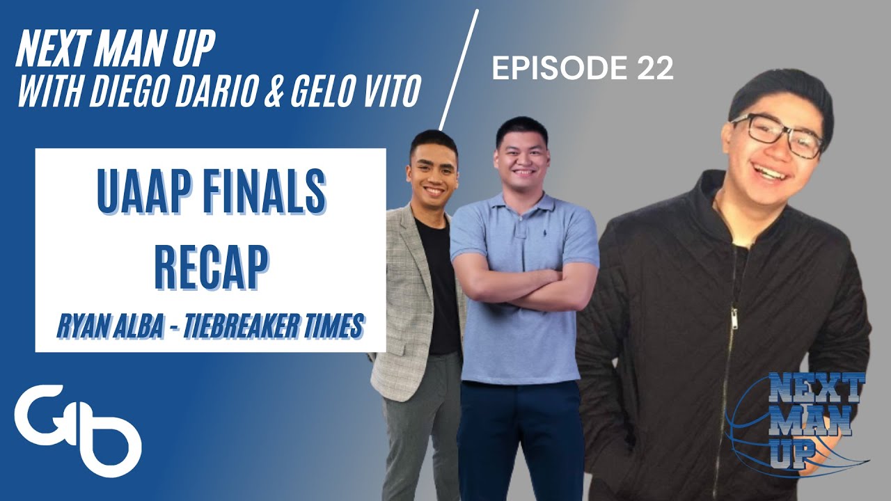 Next Man Up Episode 22: UAAP Finals Recap with Ryan Alba - YouTube