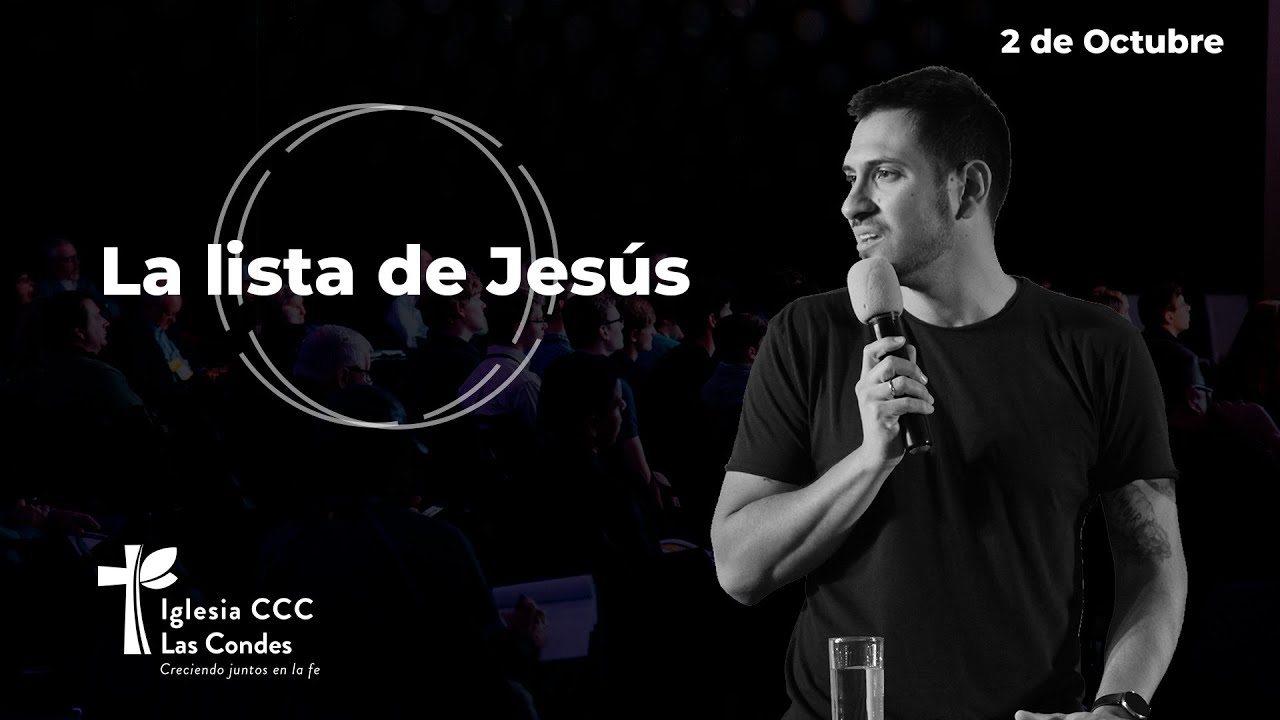 "La lista lista de Jesús" | Mauricio Parada - Iglesia CCC Las Condes ...