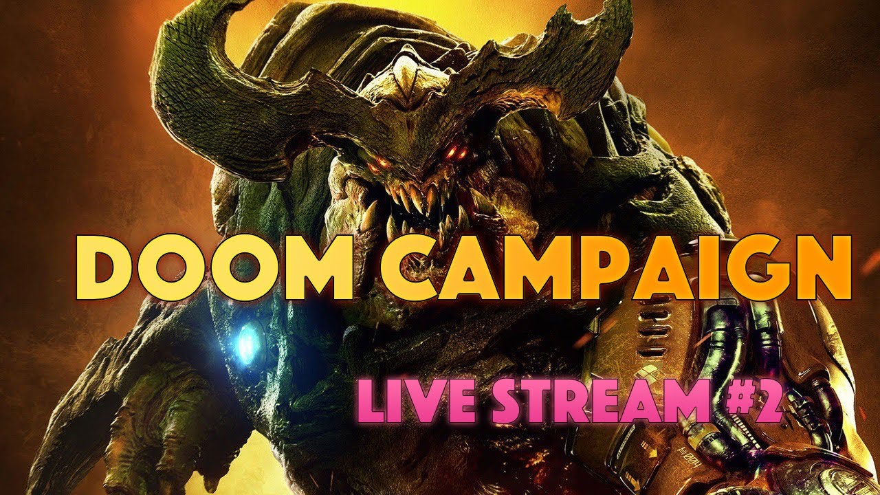 Doom 2016 LIVE STREAM CAMPAIGN - Supreme Lord Commander - YouTube