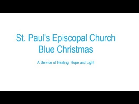 Blue Christmas | A Service of Healing, Hope and Light | December 13 ...