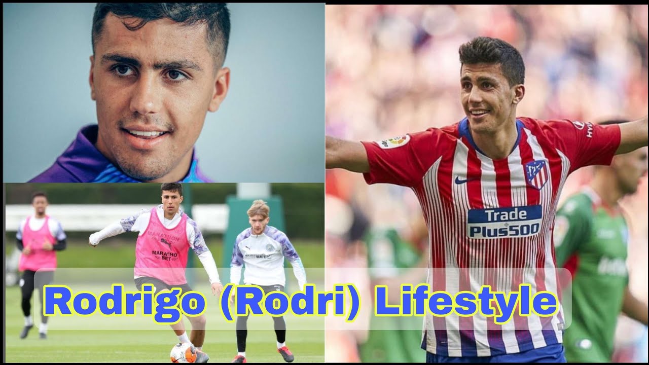 Rodrigo (Rodri) Lifestyle, Biography, Height, Age, Birthday, Wiki ...