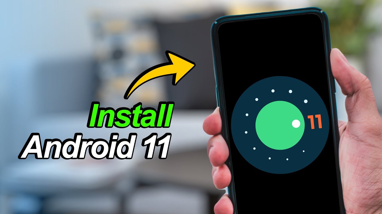 Install ANDROID 11 in almost ALL ANDROID SMARTPHONES 🔥🔥🔥 - YouTube