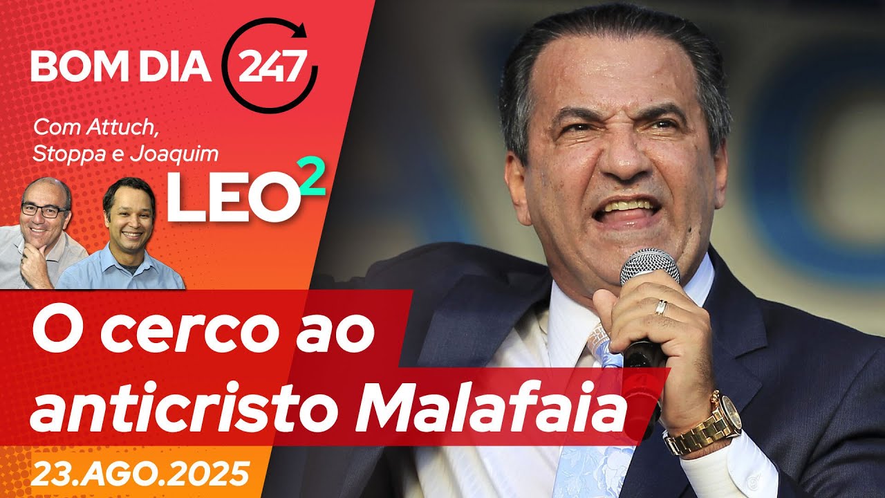 Bom dia 247: o cerco ao anticristo Malafaia (23.8.25) - YouTube