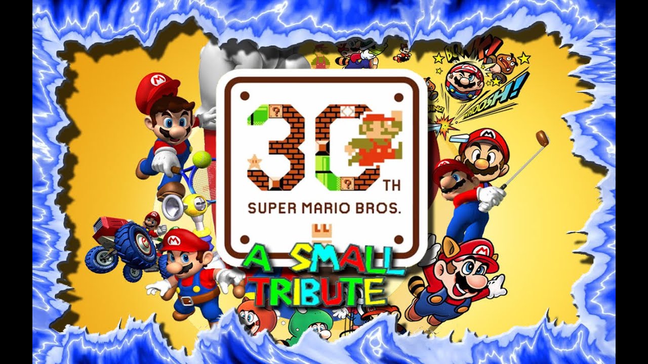 Super Mario Bros 30th Anniversary: A Small tribute - YouTube